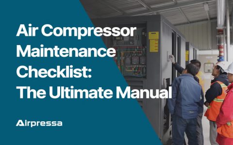 Air Compressor Maintenance Checklist: The Ultimate Manual - Airpressa